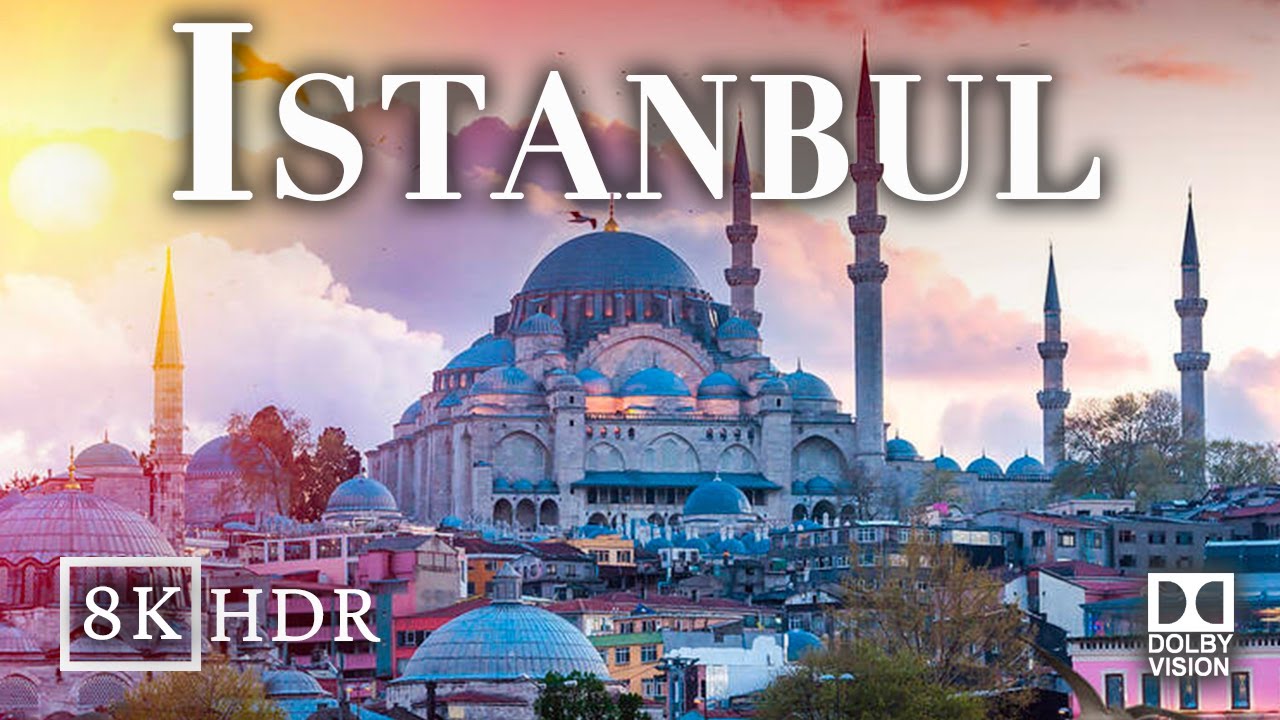 Istanbul Turkey 8K Ultra HD HDR 60fps Dolby Vision - Scenic Relaxation ...