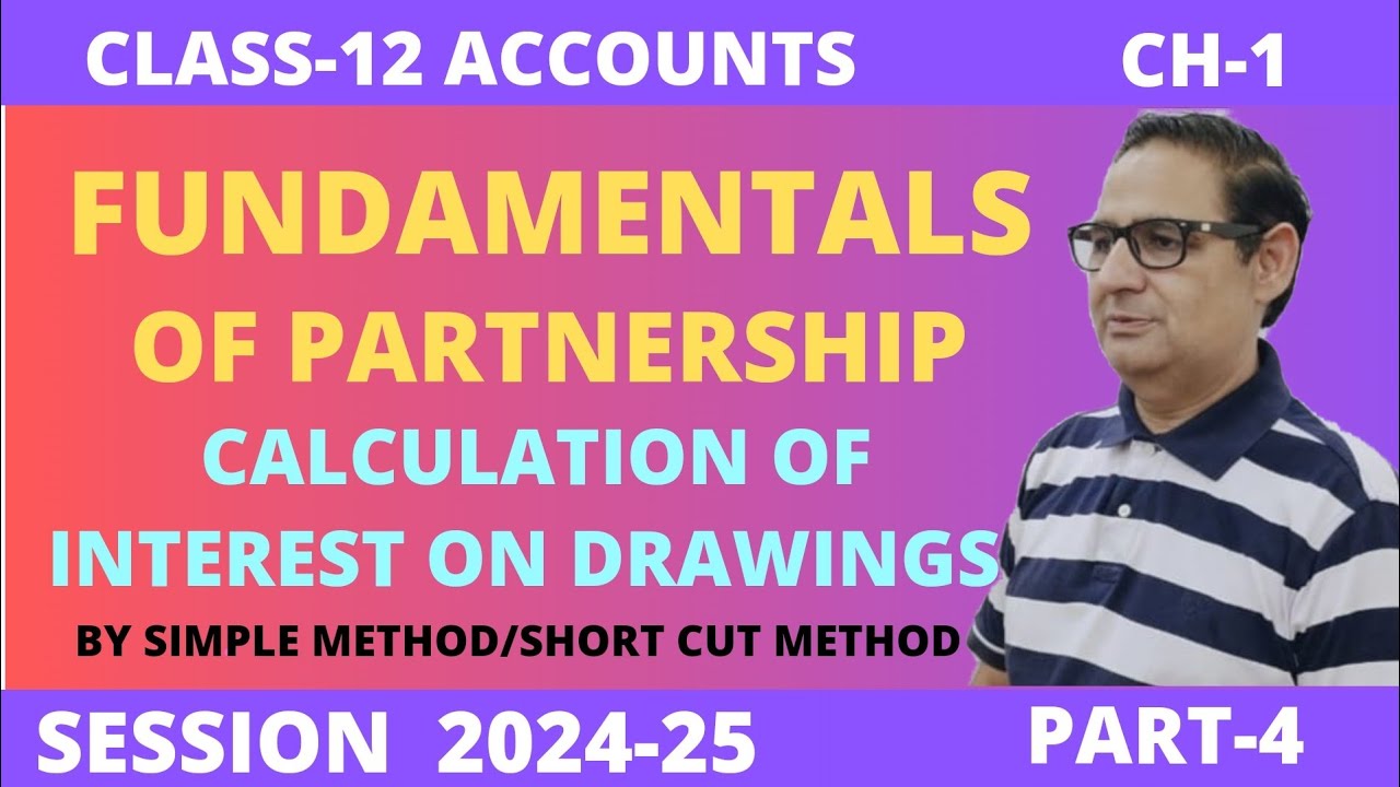 FUNDAMENTALS OF PARTNERSHIP-CALCULATION OF INTEREST ON DRAWINGS Class ...