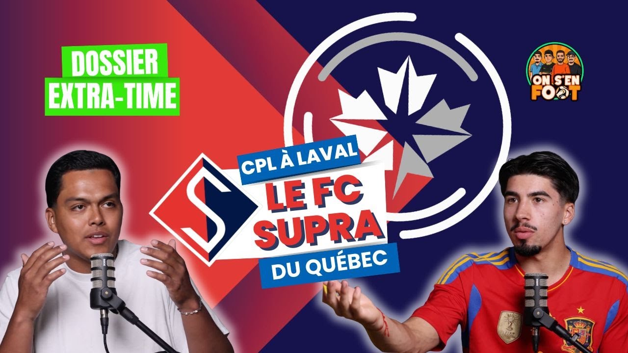 Tout sur le FC Supra du QC ! La nouvelle équipe à suivre ? – Extra Time ...