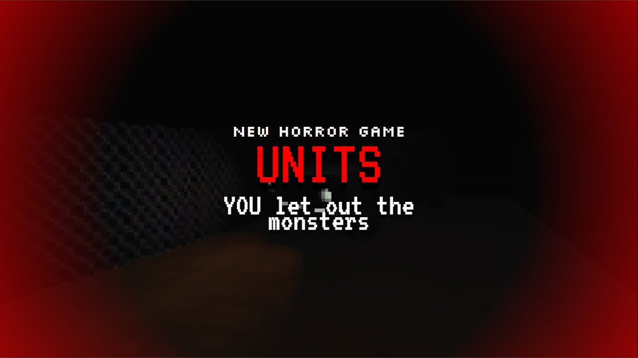 Units, A horror game where you let out the monsters! - YouTube