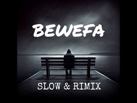 IMRAN KHAN_ BEWAFA (SLOW & RIMIX ) [JETU_SONG] - YouTube