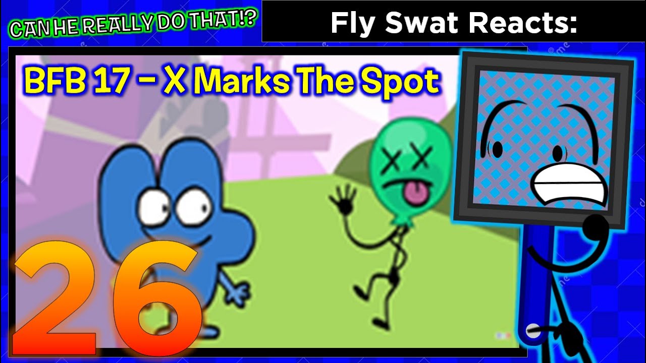 Fly Swat Reacts: BFB 17 - X Marks The Spot Episode 26 - YouTube