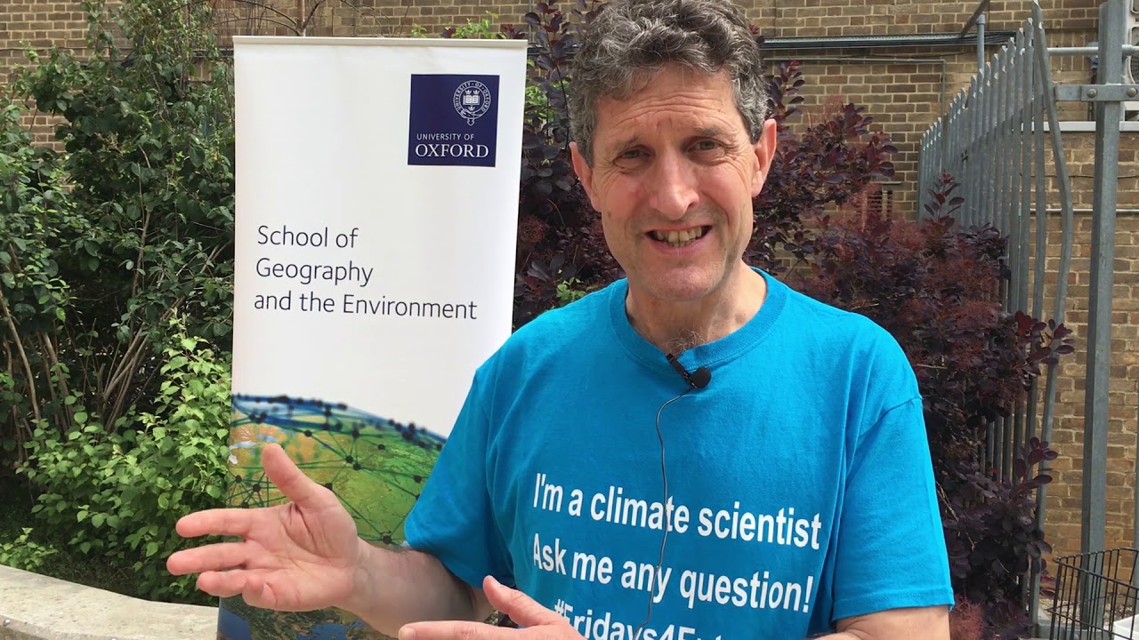 Climate scientist Myles Allen on #Fridays4Future #SchoolStrikes4Climate ...