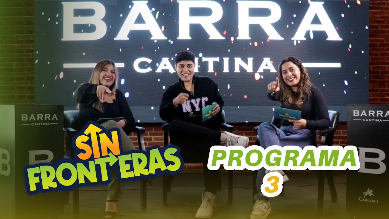SIN FRONTERAS | PROGRAMA 3 - YouTube