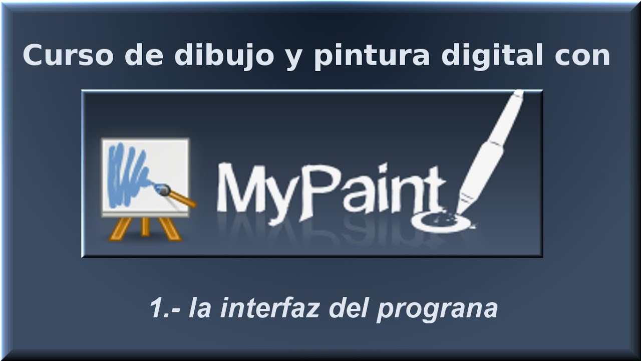MyPaint 01 la interfaz del programa - YouTube