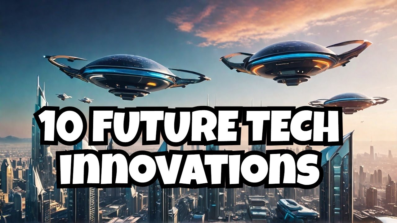 10 Future Tech Innovations That Will Blow Your Mind! - YouTube