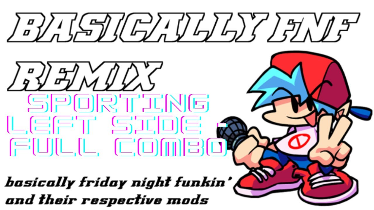 Basically Fnf Remix Gameplay - Sporting(Hard) - Full Combo (Left Side ...