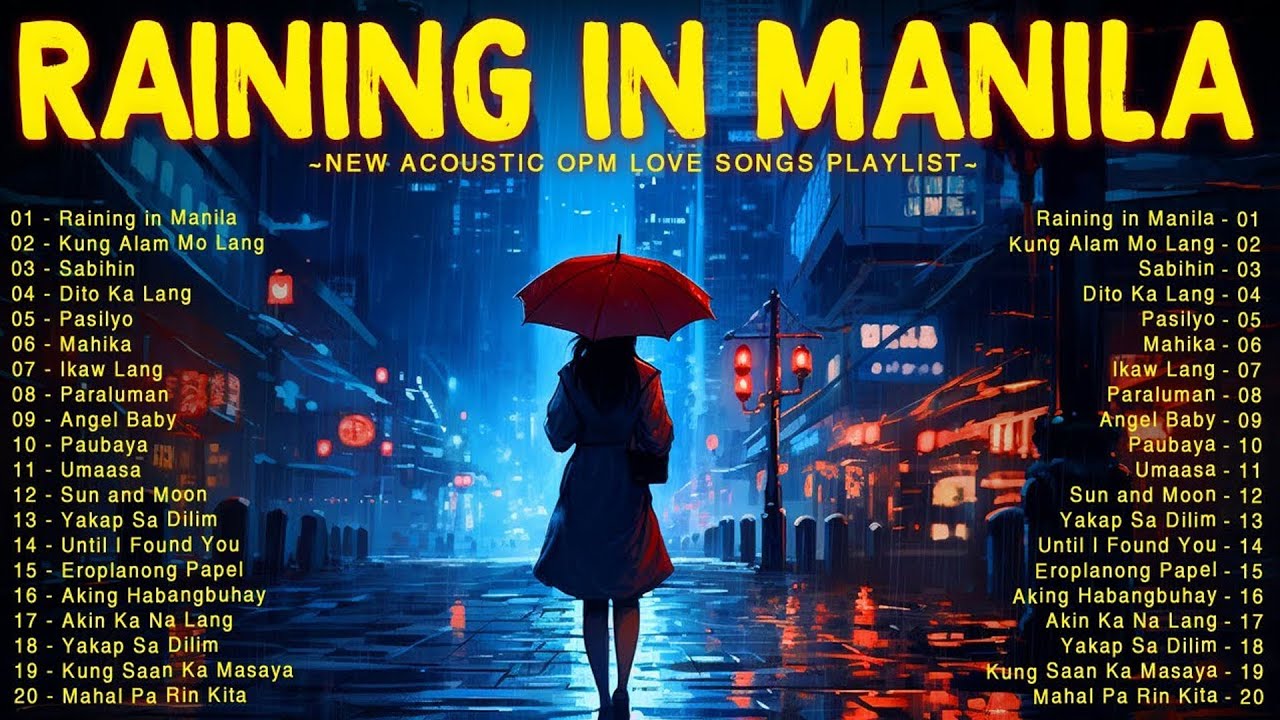 Raining in Manila - Greatest OPM Acoustic Love Songs 2023 - Best Opm ...