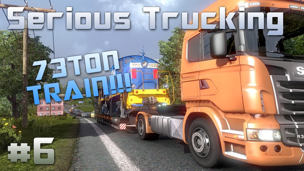 EuroTruck | 73 TON TRAIN!!!! | #6 (Pt1) | Serious Trucking - YouTube