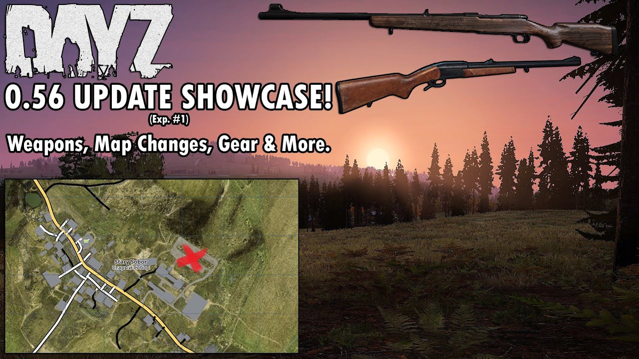 DayZ Standalone: 0.56 Update Showcase; Weapons, Map Changes, Gear ...