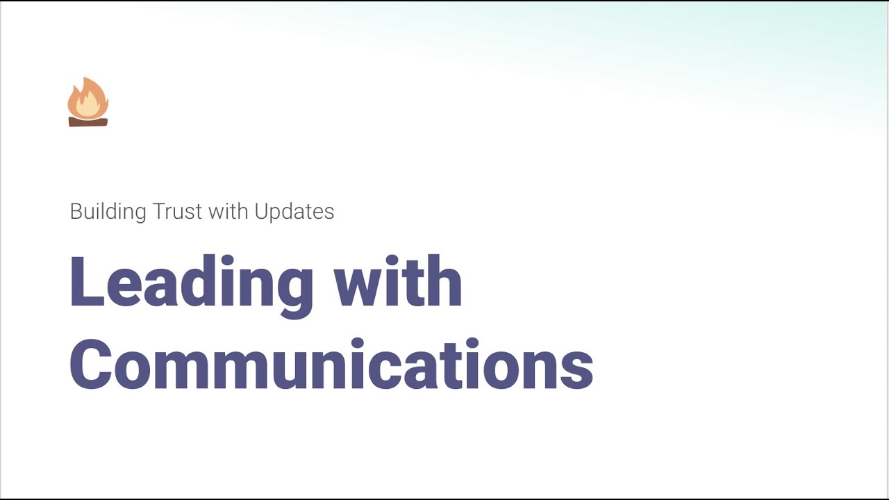 Leading with Communication: Building Trust with Updates - YouTube