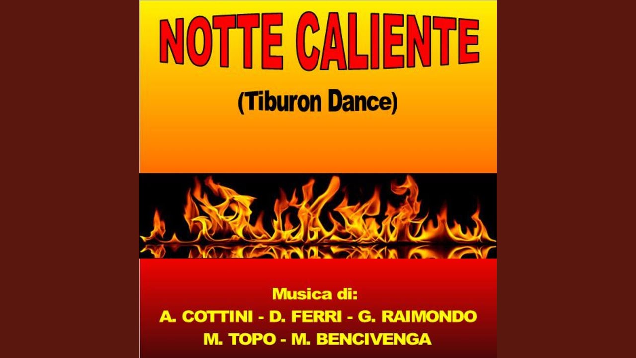Notte Caliente - YouTube