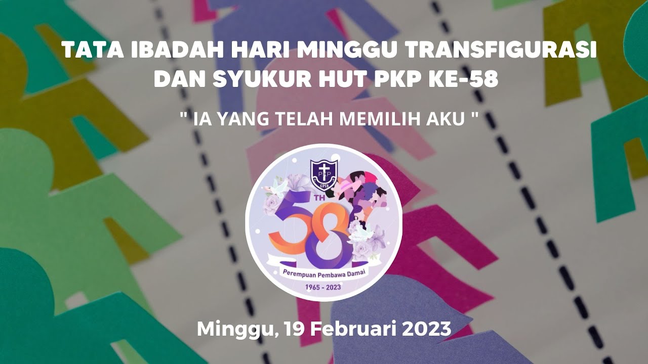 Ibadah Hari Minggu Transfigurasi And Hut 58 Pkp Gpib Youtube