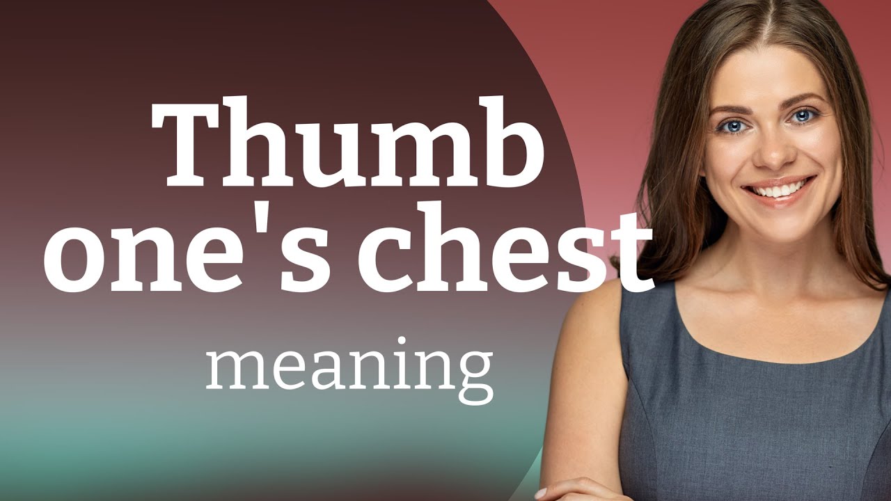Thumbing Through Language: Understanding "Thumb One's Chest" - YouTube