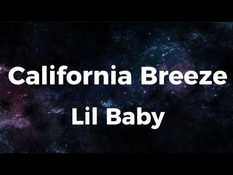 California Breeze - Lil Baby (Lyrics) - YouTube