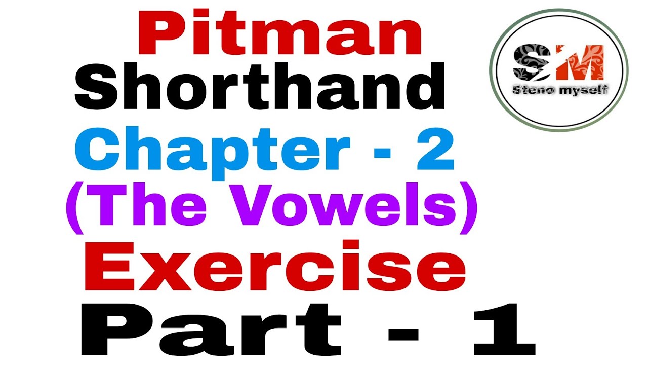 Pitman Shorthand, Chapter - 2, (The Vowels), Exercise, Part- 1 - YouTube