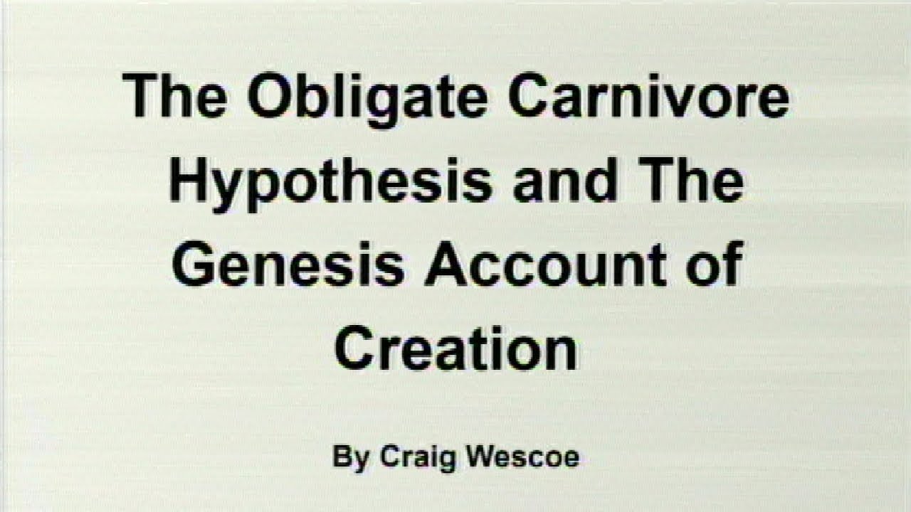 The Obligate Carnivore Hypothesis and the Genesis Account of Creation ...