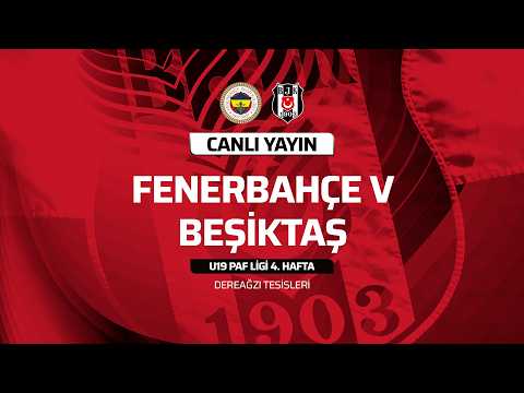 Fenerbahçe - Beşiktaş | U19 Paf Ligi 4. Hafta