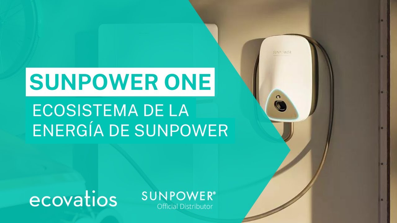 SunPower One, el ecosistema de la energía de SunPower - YouTube