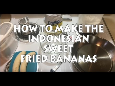 Sweet Indonesian Fried Bananas Fritters (Cook Pisang Goreng) Recipe in English
