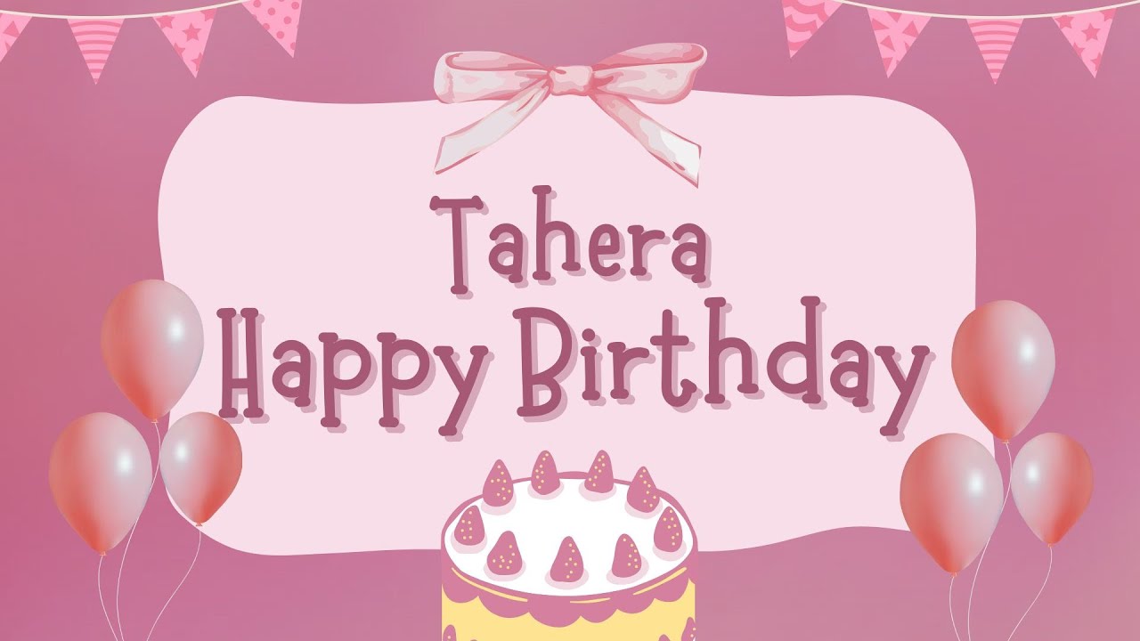 Happy Birthday Tahera 🎉 | A Special Wish Just for You! | Let's ...