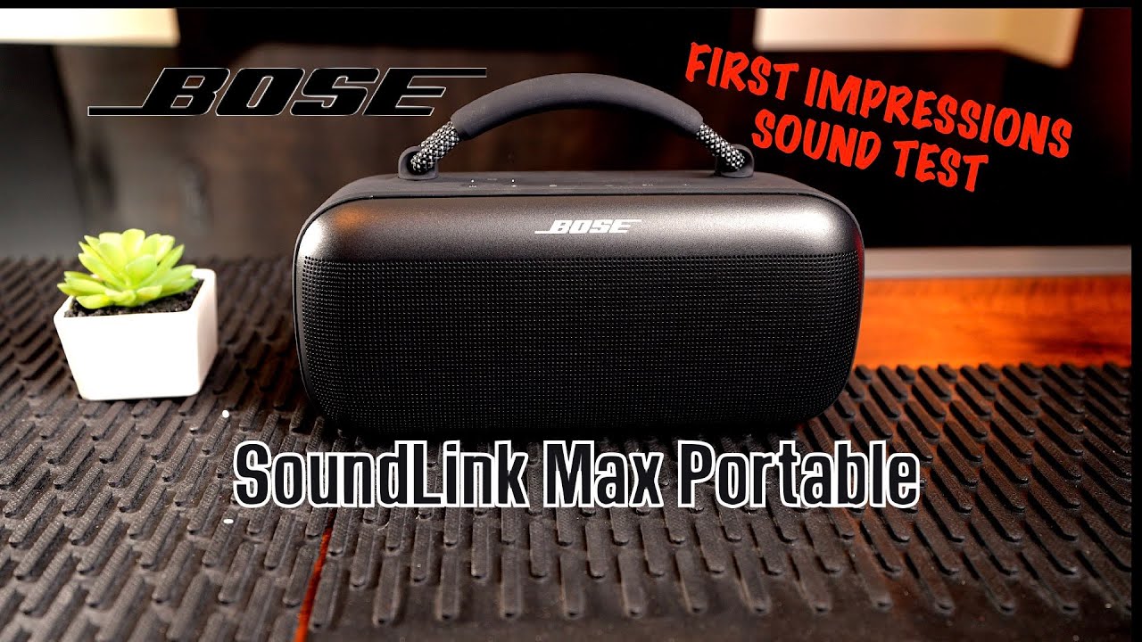 Bose SoundLink Max First Impressions, Unboxing, and Sound Test. - YouTube