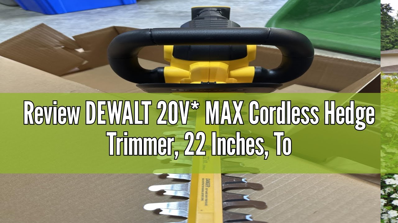 Review DEWALT 20V* MAX Cordless Hedge Trimmer, 22 Inches, Tool Only ...