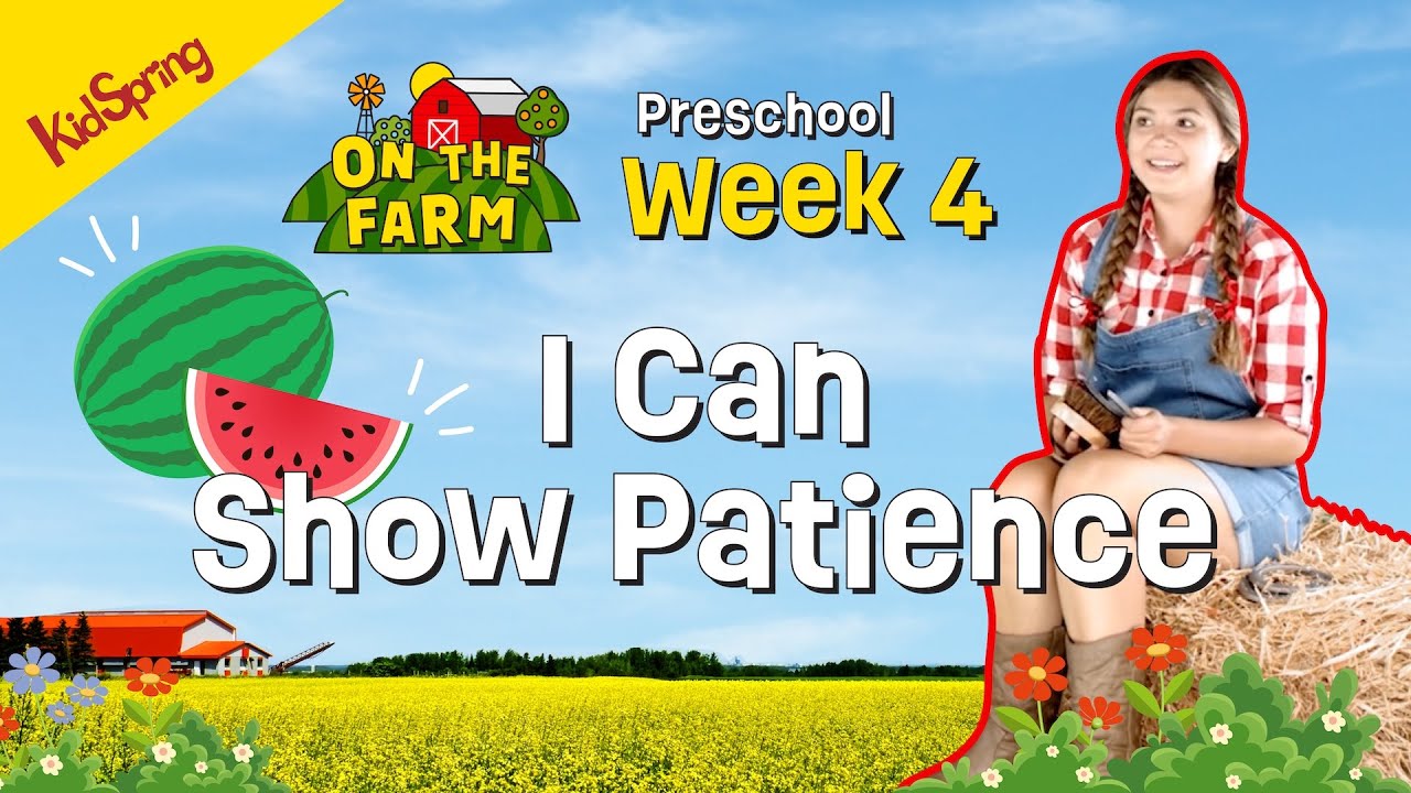 I Can Have Patience | On The Farm | Preschool Week 4 - YouTube