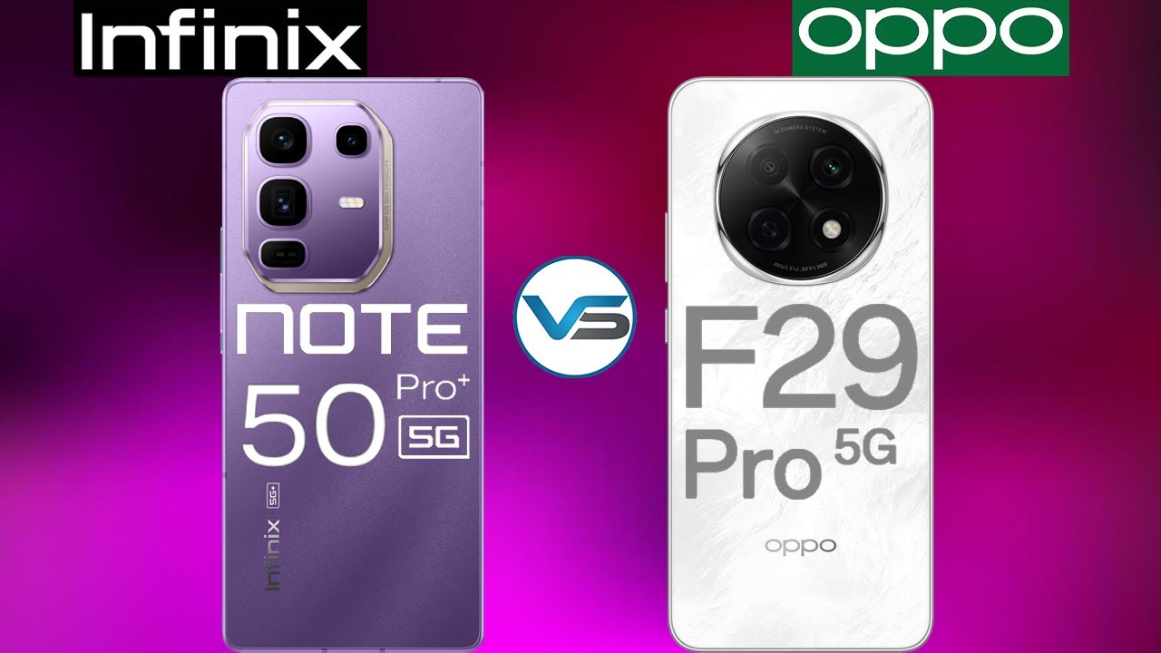 Infinix Note 50 Pro Plus 5G VS Oppo F29 Pro 5G | Oppo F29 Pro 5G VS ...