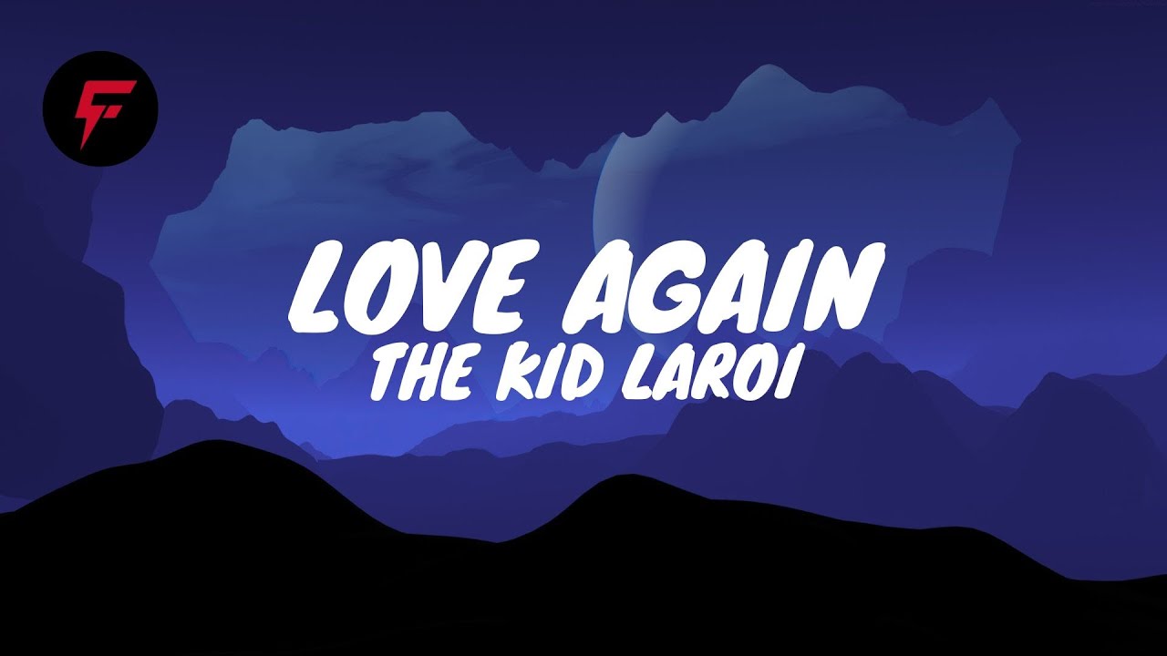 The Kid LAROI - Love Again (Lyrics) - YouTube