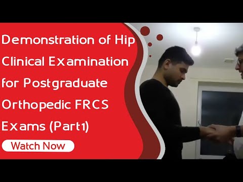 Demonstration of Hip Clinical Examination. for Postgraduate.Orthopedic FRCS Exams (Part1)