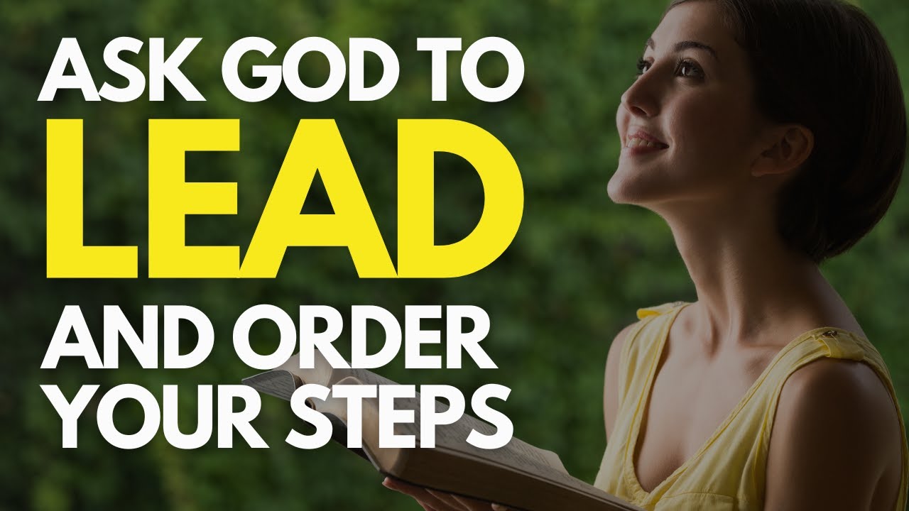 GOD IS LEADING YOU AND ORDERING YOUR STEPS | Christian Motivational ...