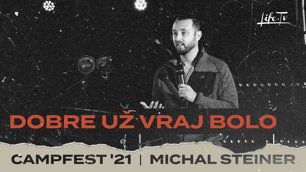Seminár - Michal Steiner: Dobre už vraj bolo | CampFest 2021 - YouTube