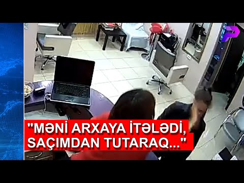 BAKIDA GÖZƏLLİK SALONUNDA QADINLAR ARASINDA DAVA