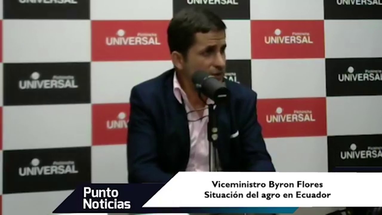 🎙#PuntoNoticias - Byron Flores - Situación del agro en Ecuador - YouTube