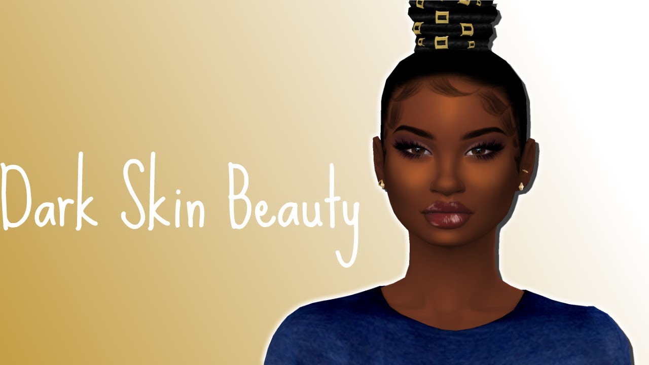 THE SIMS 4 CAS | DARK SKIN BEAUTY | SIM DOWNLOAD + CC LINKS - YouTube