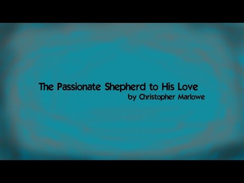 A Passionate Shepherd To His Love Poem