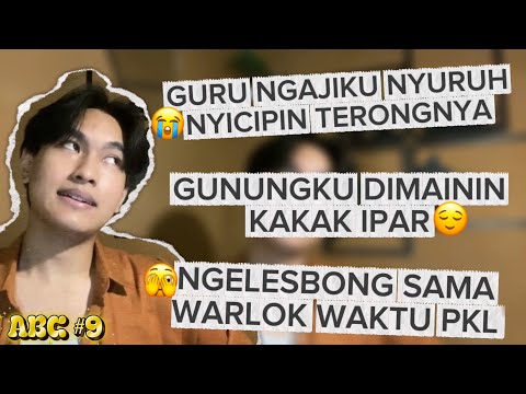 YANG WARAS-WARAS AJA PLIZZ - ABC #9 