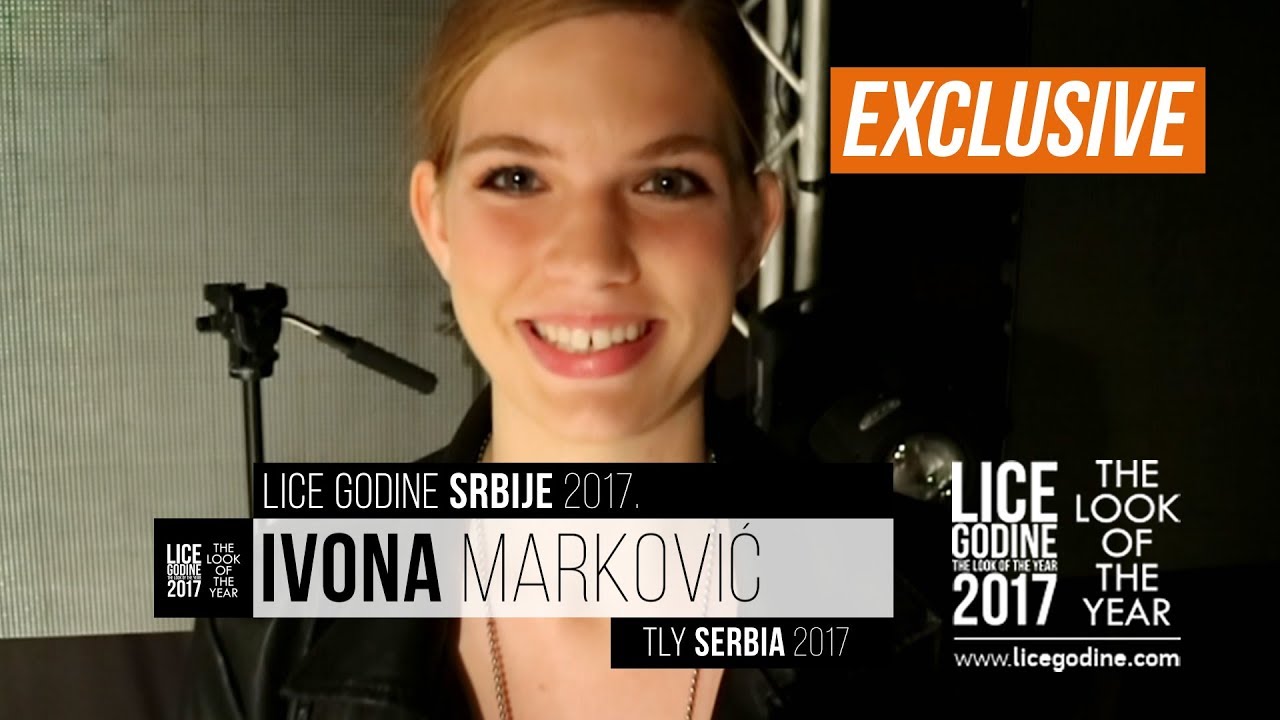 Ivona Marković LICE GODINE Srbije 2017. - The Look Of The Year finalist - YouTube