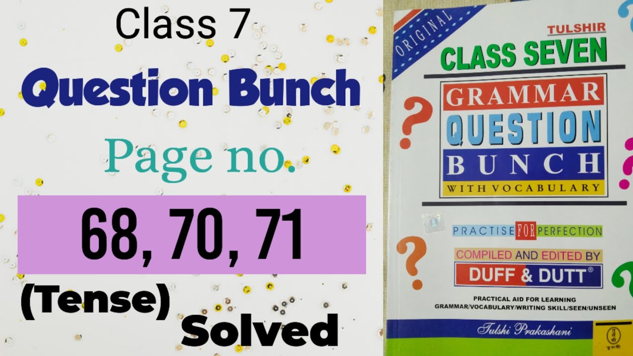 Class 7 Question Bunch 2024 | Page no.68, 70, 71 (Tense & Time) Solved ...