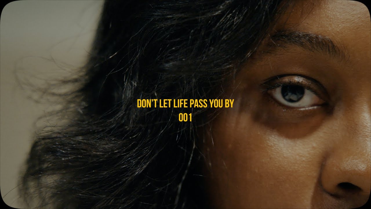 don't let life pass you by - YouTube