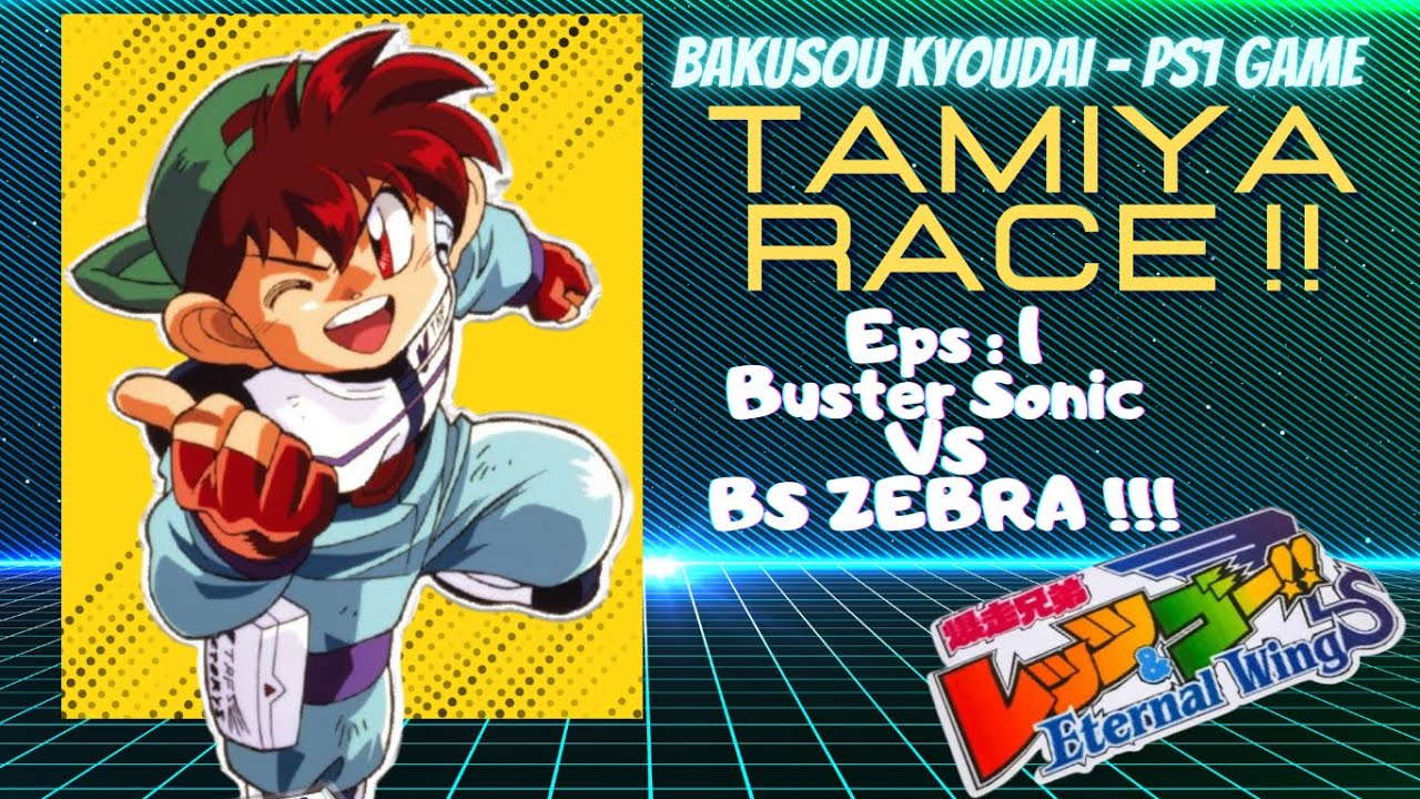 Main Game Tamiya, Part 1 : Buster Sonic Vs BS Zebra - Nostalgia PS1 # ...