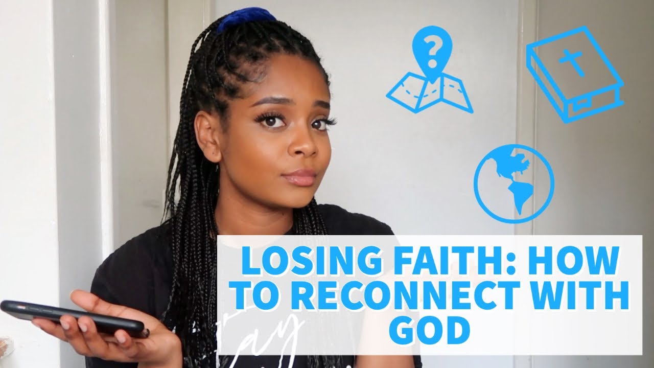 LOSING FAITH: HOW TO RECONNECT WITH GOD - YouTube