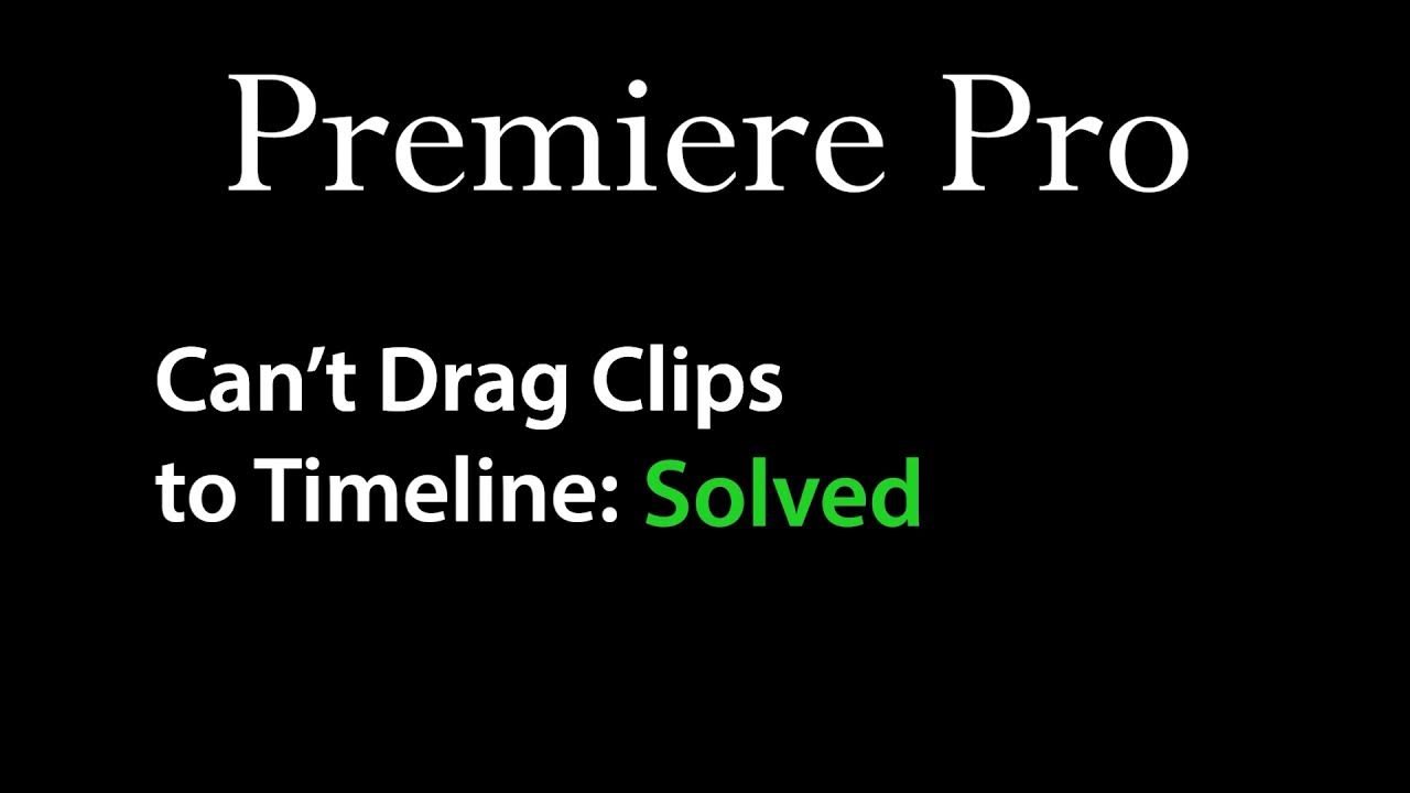 Adobe Premiere Pro Can t Drag Clips To Timeline Solved YouTube adobe-premiere-pro-can-t-drag-clips-to-timeline-solved-youtube