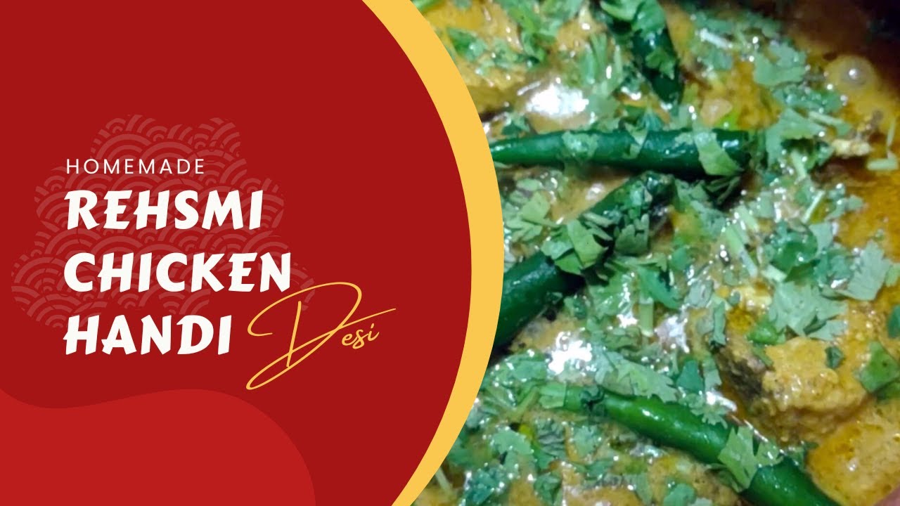 Easy Recipe for Reshmi Chicken Handi | ریشمی چکن ہانڈی بنانے کا آسان ...