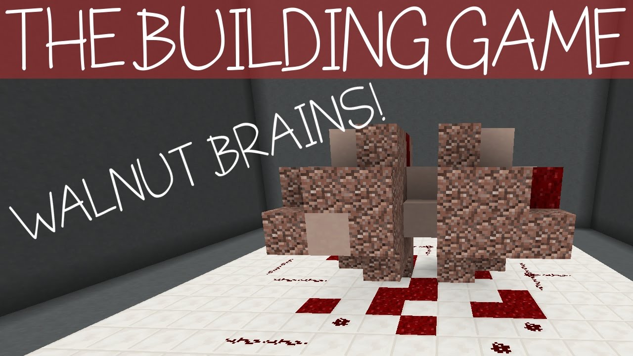 The Building Game || Walnut Brains! - YouTube