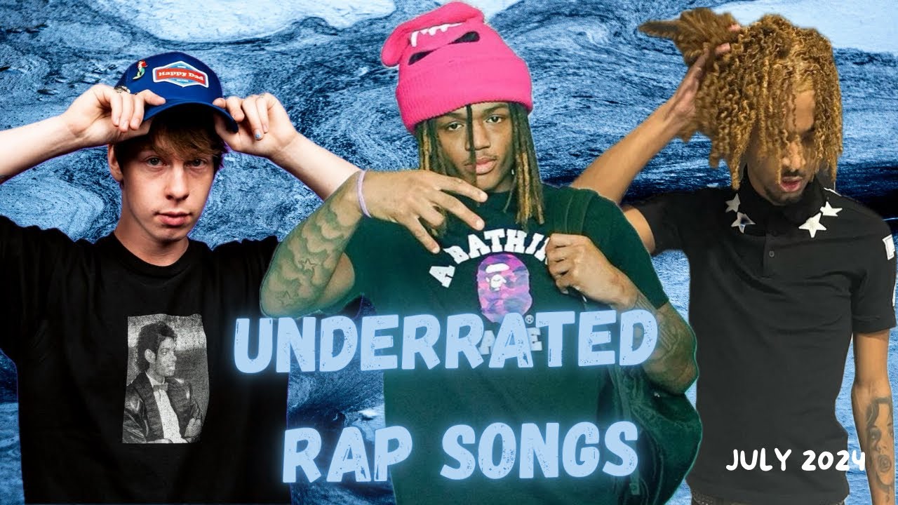 UNDERRATED RAP SONGS | JULY 2024 | PART 4 - YouTube