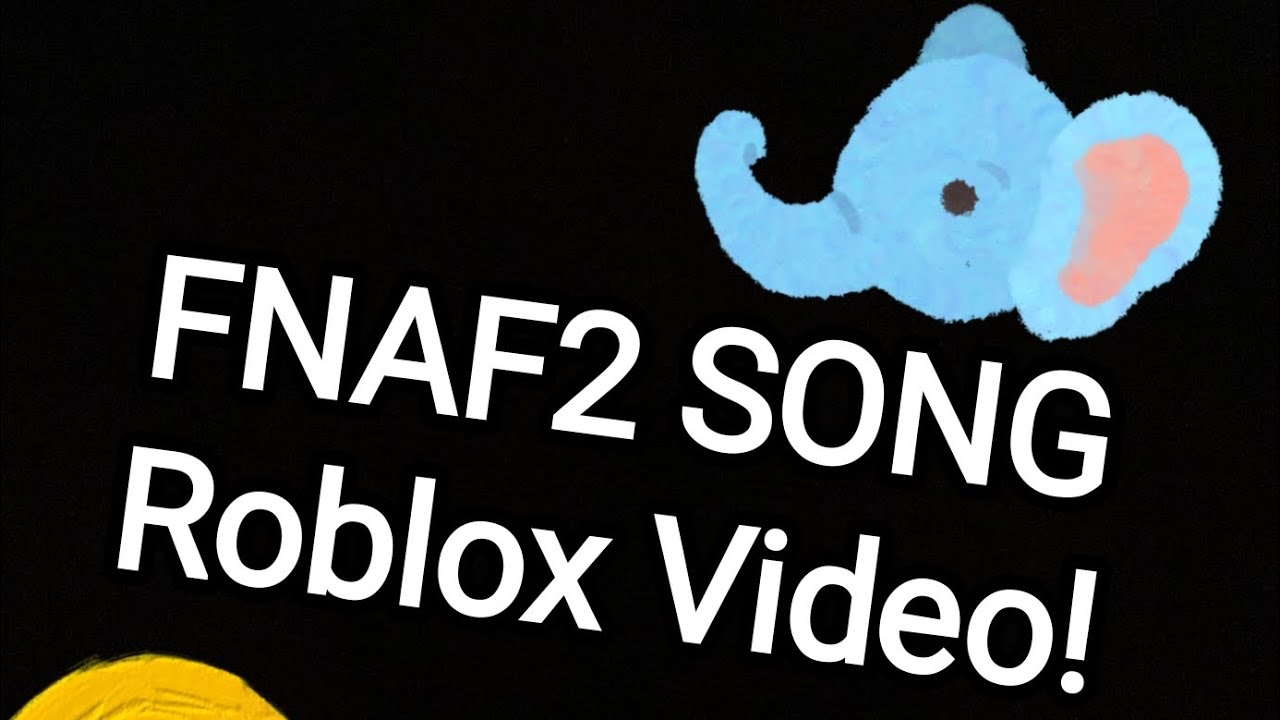 FNAF2 Song! Song by The Living Tombstone (Roblox Video) - YouTube