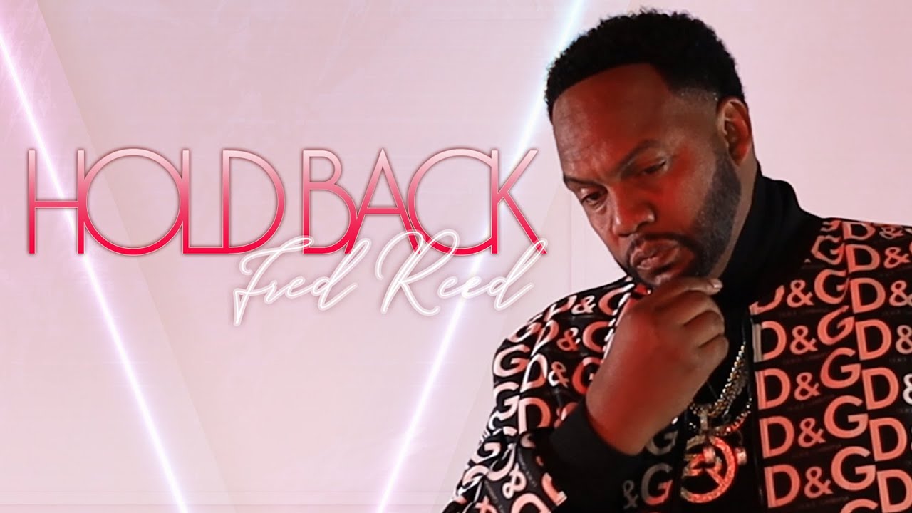 Fred Reed - Hold Back (Official Video) - YouTube