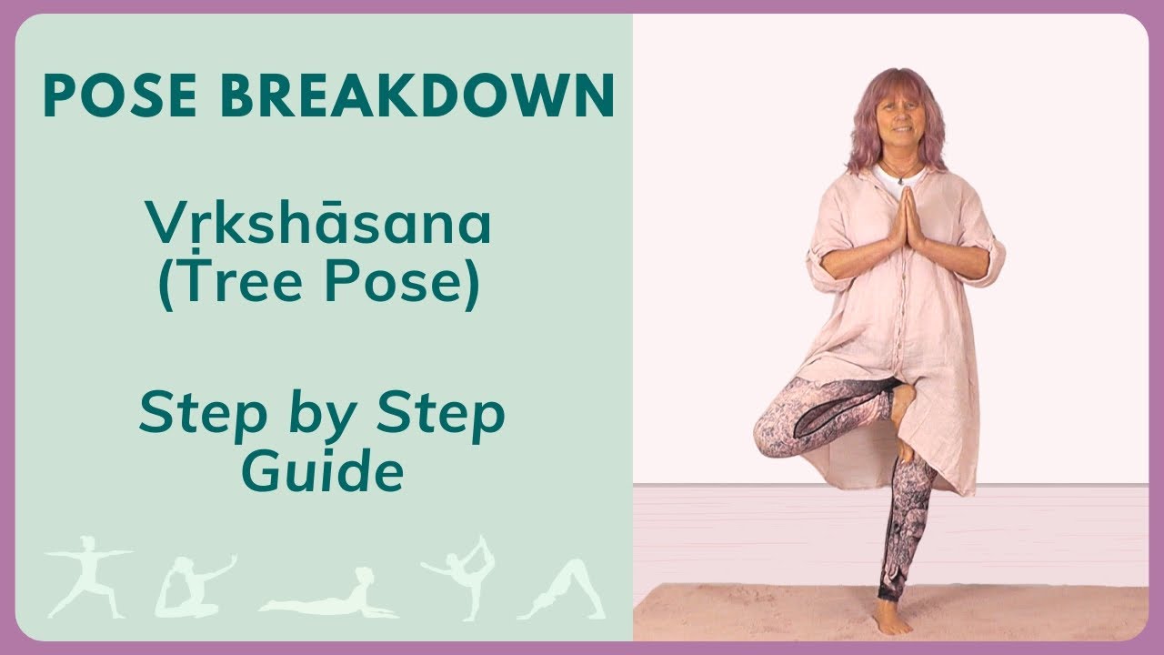 Vṛkṣāsana | Yoga Pose Breakdown | Step-by-Step Guide | Tree Pose - YouTube